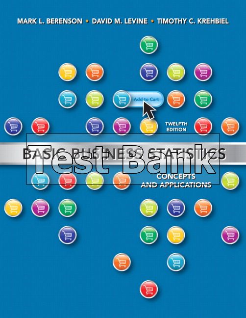 Basic Business Statistics 12th Edition Berenson Test Bank Basic Business Statistics 12th Edition Berenson Test Bank