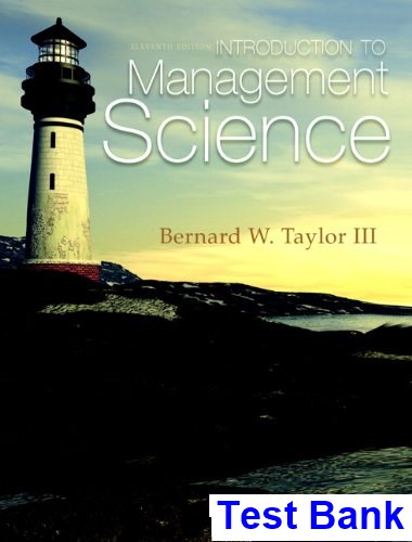 Introduction to Management Science 11th Edition Taylor Test Bank Introduction to Management Science 11th Edition Taylor Test Bank